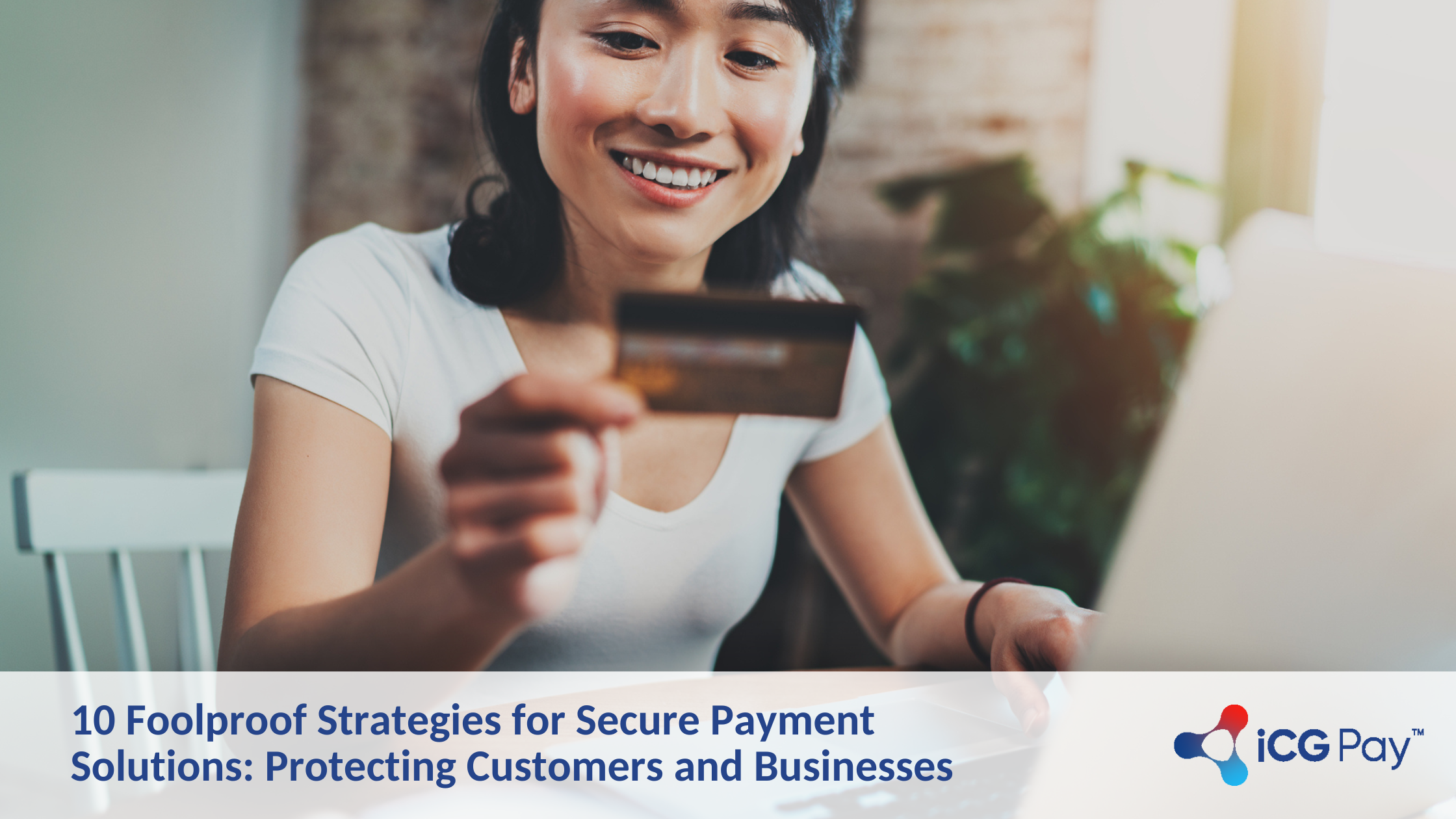 10 Foolproof Strategies for Secure Payment Solutions: Protecting Customers and Businesses ...